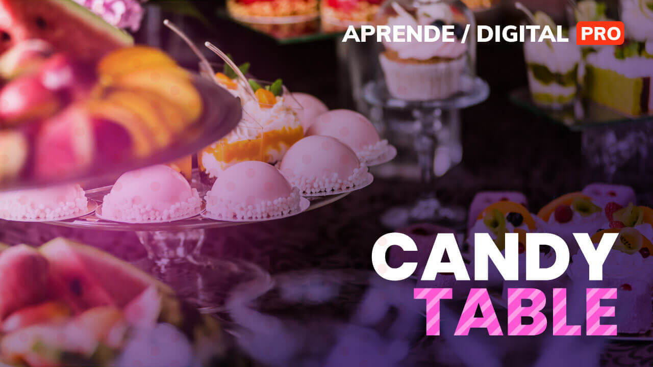 Candy Table - Aprende Digital PRO